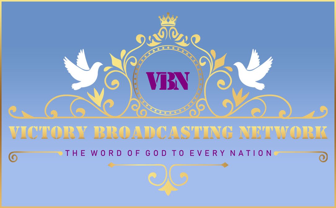 VBN - Victory Broadcasting Network - Tune in to watch live!